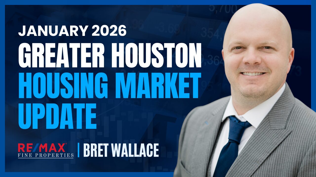Greater Houston January 2026 Real Estate Market Update | Bret Wallace ...